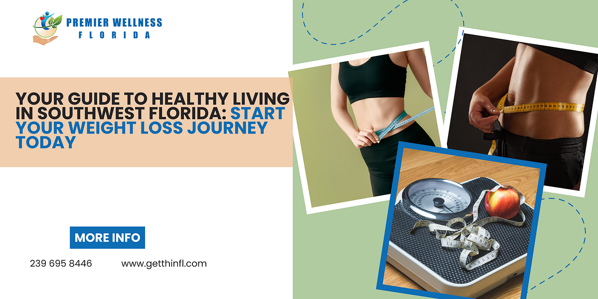 Your Guide to Healthy Living in Southwest Florida: Start Your Weight ...