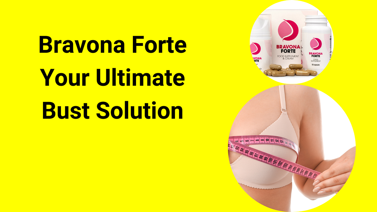 Bravona Forte The Bust You’ve Always Wanted | by Brandon Robles | Jun ... Bravona Forte The Bust You’ve Always Wanted | by Brandon Robles | Jun ...