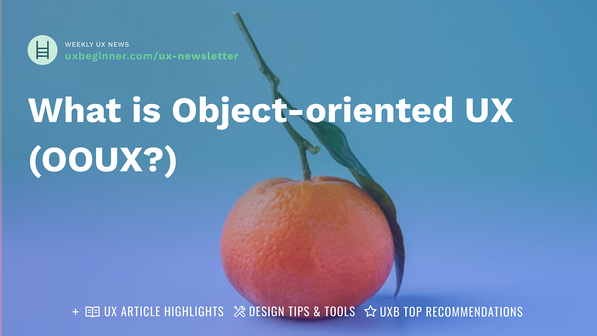 What is Object-oriented UX (OOUX?) | by Kim Chung | UX School | Medium