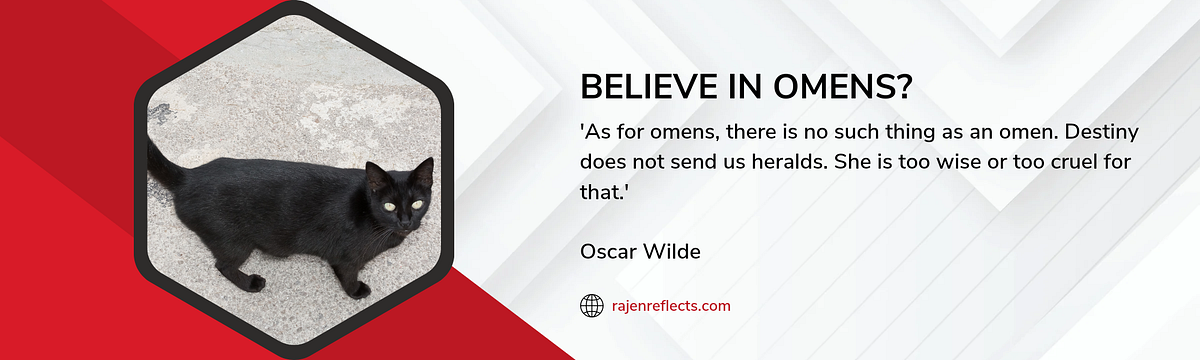 Believe In Omens? Read On…. Do you believe in Omens? | by Rajen ...