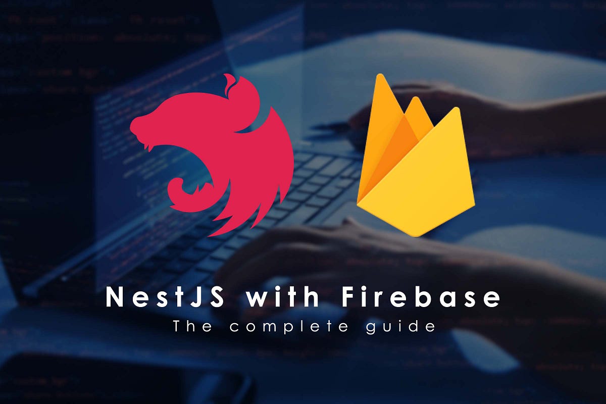 Host A Nestjs App On Firebase Functions The Complete Guide Medium
