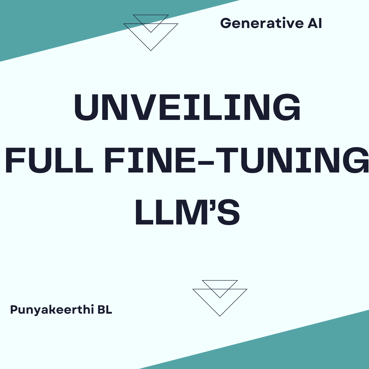 Unveiling Full Fine-Tuning LLM’s. Imagine you’re a super learner ...