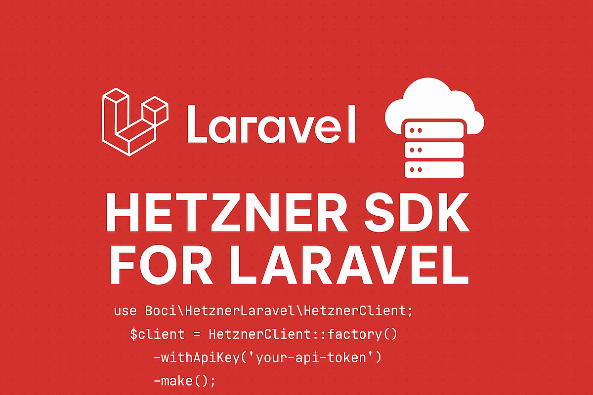 🚀 Mastering Hetzner SDK for Laravel: The Elegant Way to Manage Cloud ...