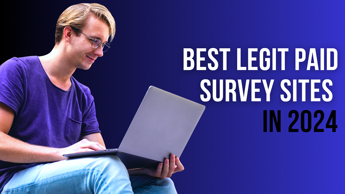 12 Best Legit Paid survey sites in 2024 | by Abdullah | ILLUMINATION ...