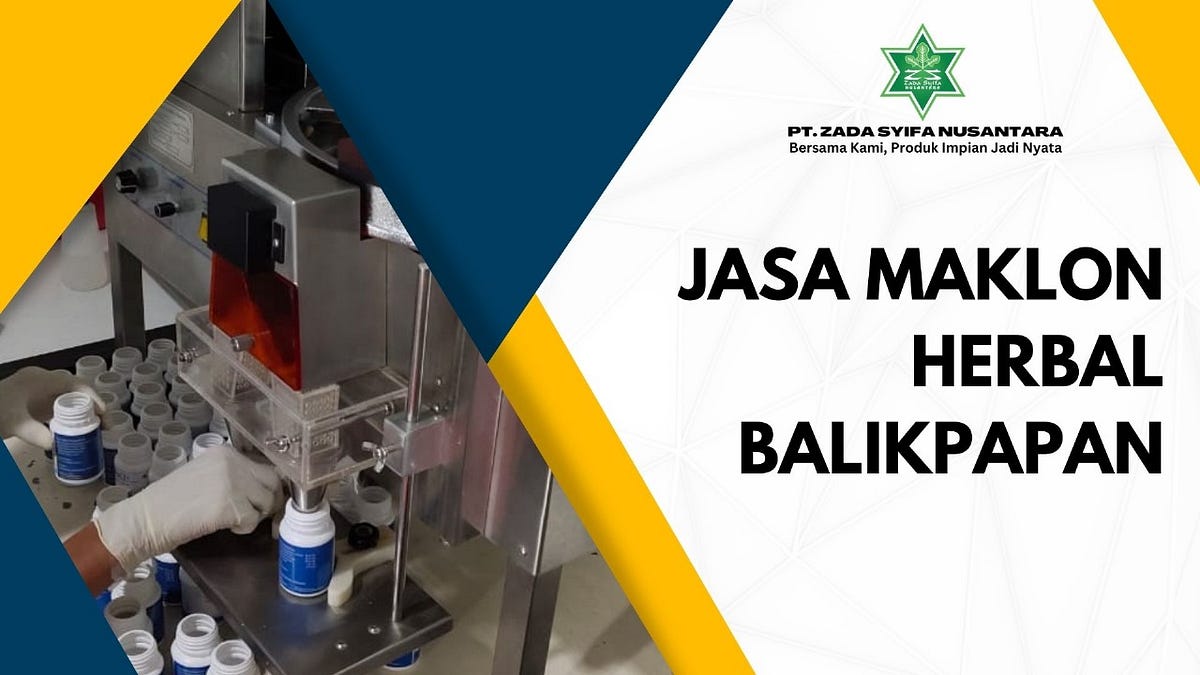 Jasa Maklon Herbal Balikpapan. Jasa Maklon Herbal Balikpapan | by Zada Syifa Nusantara | Aug ...
