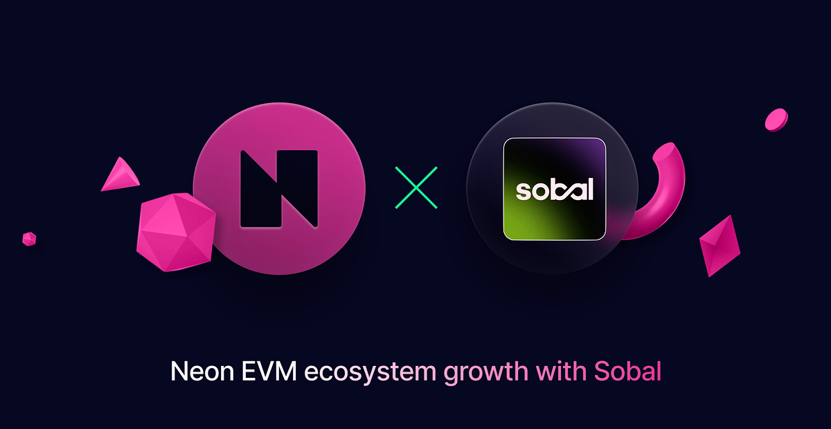 Neon EVM ecosystem growth with Sobal | by Neon EVM | Medium