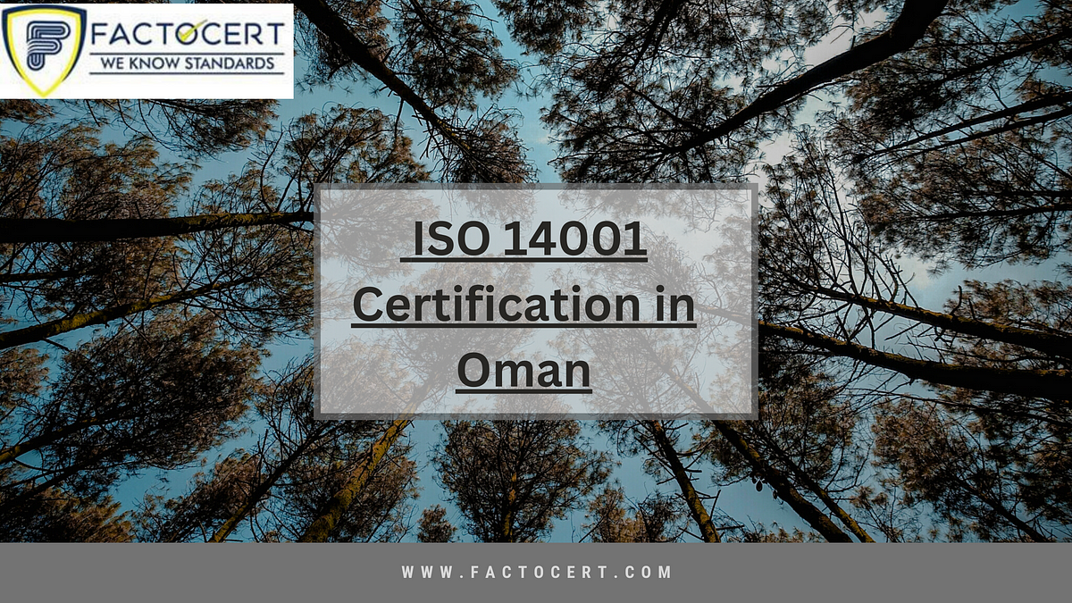 How to implement ISO 14001 in Oman? What does the Oman ISO 14001 ... How to implement ISO 14001 in Oman? What does the Oman ISO 14001 ...