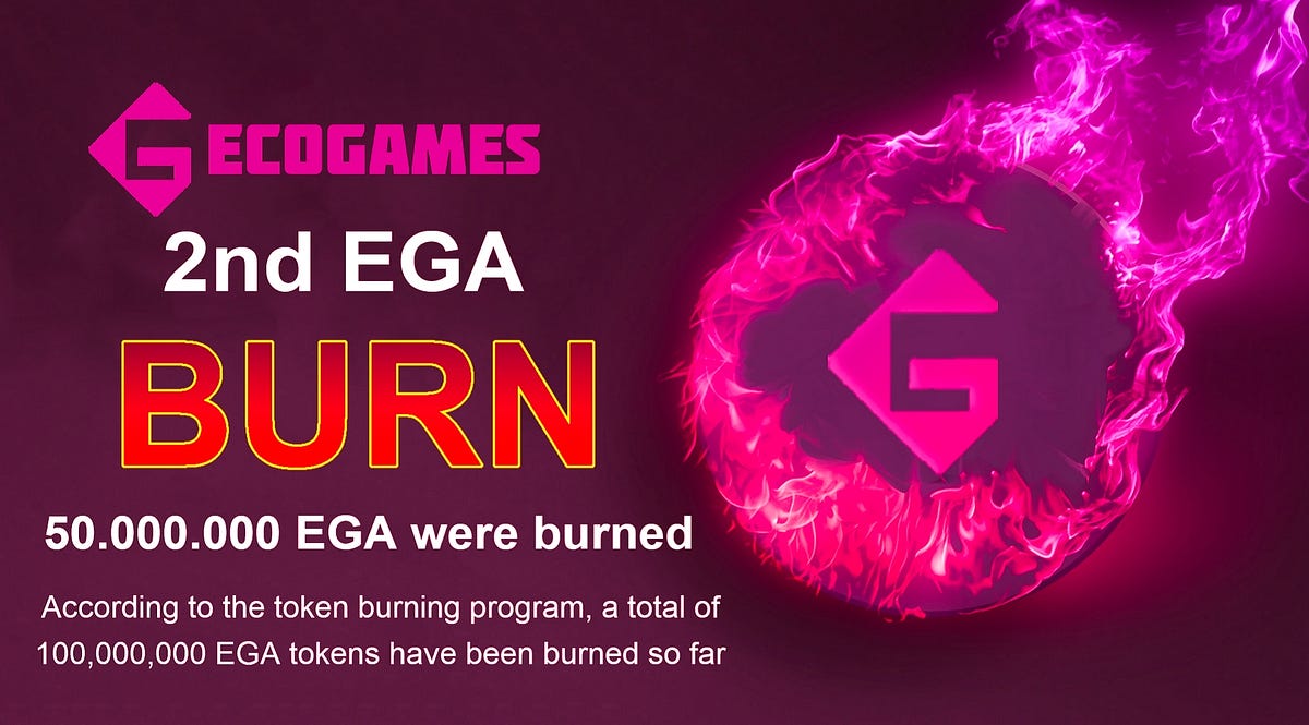 2nd EGA token BURN - EcoGames - Medium