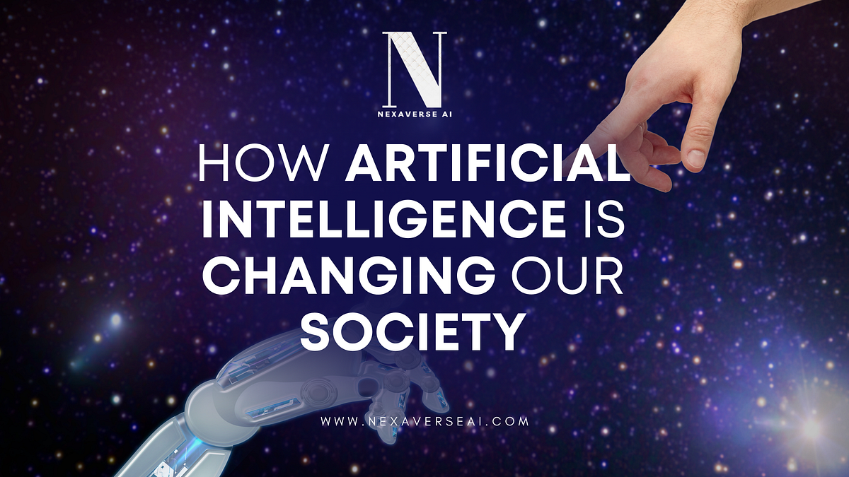 How Artificial Intelligence is Changing Our Society | by Jenette ...