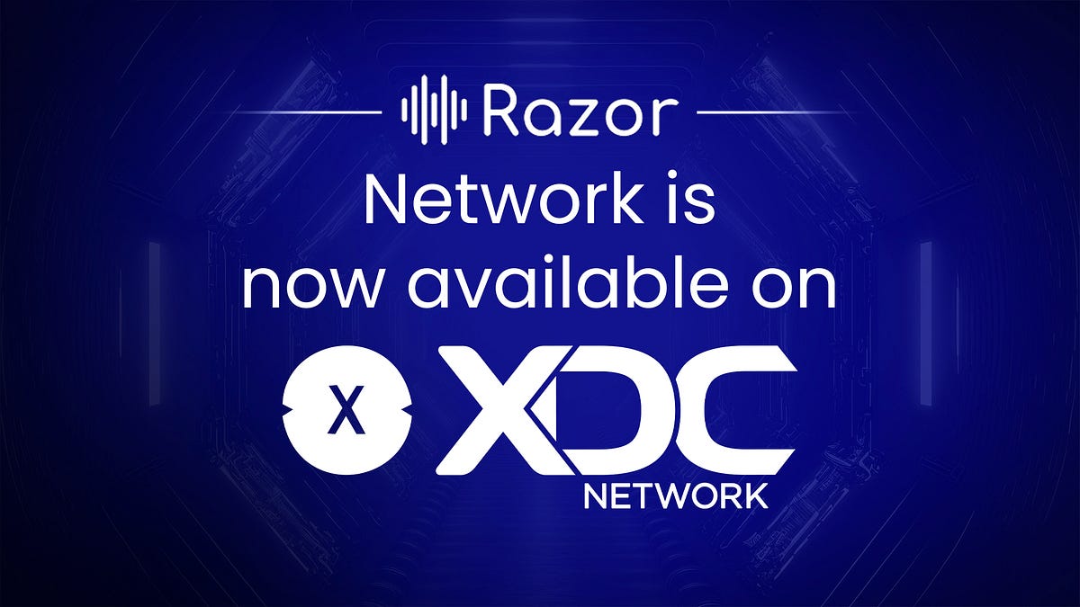 Razor Network is now available on XDC Network | by Razor Network ...