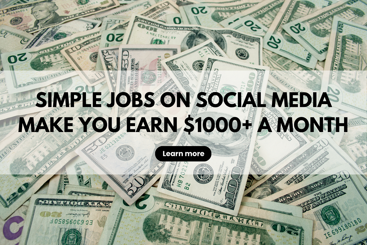 Simple jobs on social media make you earn $1000+ a month | by Thai ...