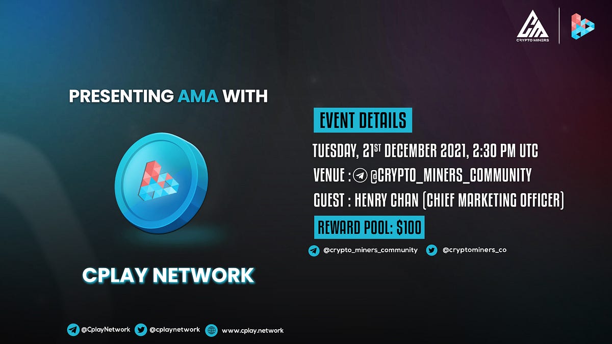 AMA Recap: CRYPTO MINERS X CPLAY. CPLAY Network is a privacy protected… | by CRYPTO MINERS | Medium
