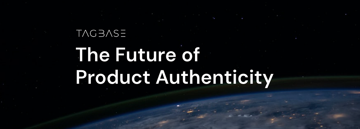 The Importance Of Product Authenticity In The Era Of Counterfeits And Fake News By Tagbase