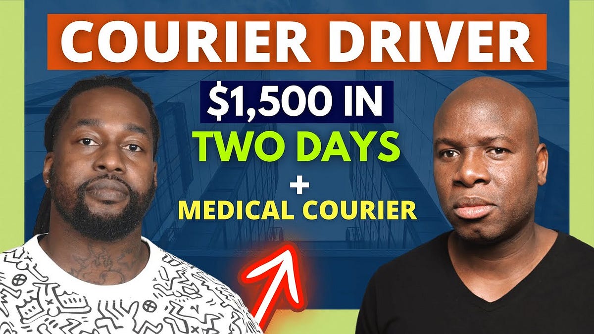 How To Make $1500 in Two Days Being A Medical Courier Driver | by ...
