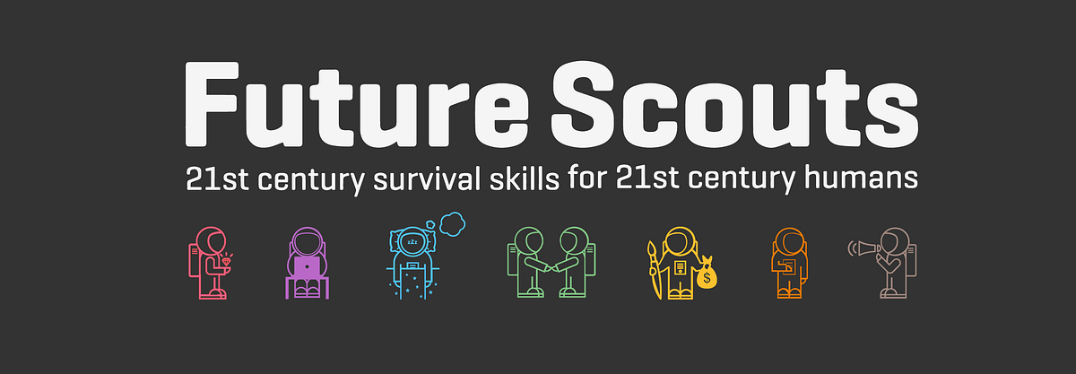 What’s Future Scouts About?. Today’s students will need to be… | by ...