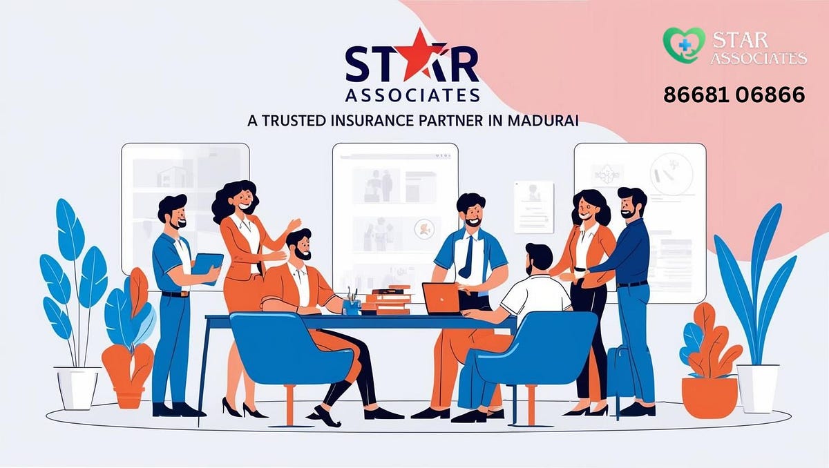 Your Trusted Insurance Partner in Madurai — Star Associates | by Star ...