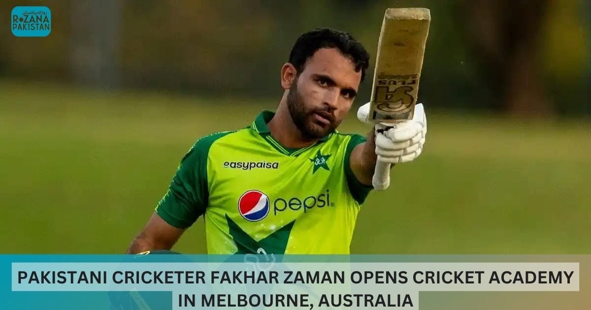 Pakistani cricketer Fakhar Zaman Opens Cricket Academy in Melbourne, Australia. Open Link and ...