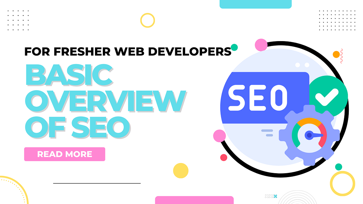 Basic Overview of SEO for Fresher Web Developers | bunhere
