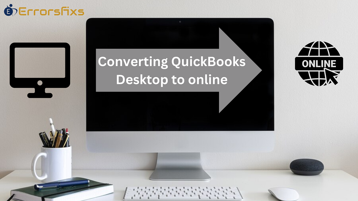 Convert QuickBooks Desktop to Online - Majorjack - Medium