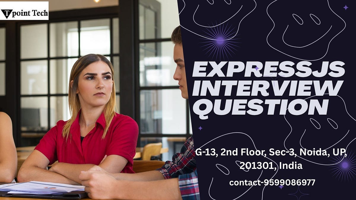 Most Asked Express.js Interview Questions and Answers (2025 Guide) | by rishabhtpt | Jul, 2025 ...