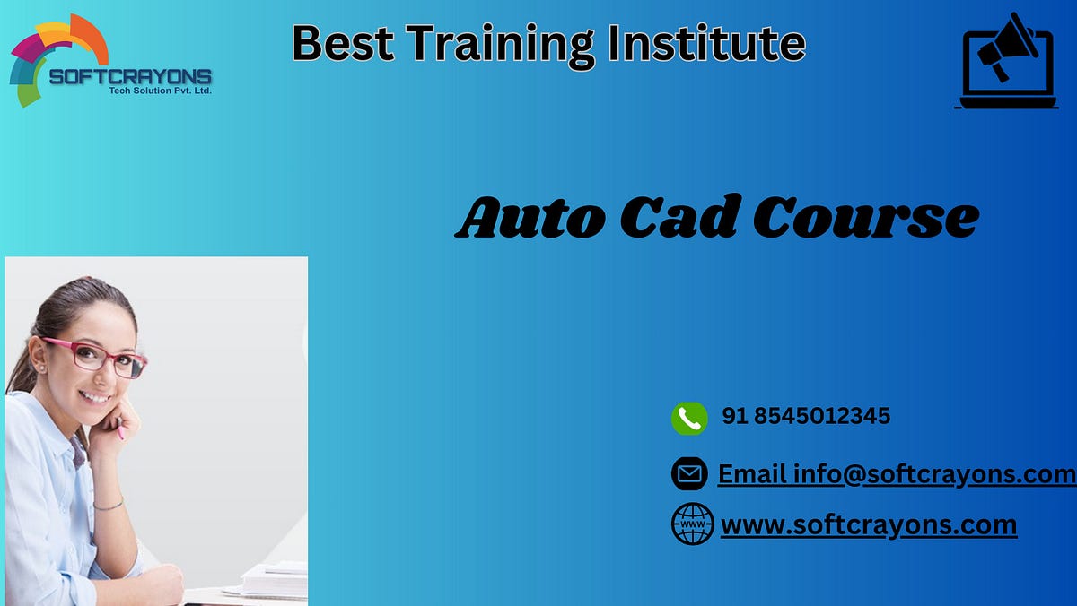 AutoCAD Course in Ghaziabad: Master 2D and 3D Design - Softcrayons Tech ... AutoCAD Course in Ghaziabad: Master 2D and 3D Design - Softcrayons Tech ...