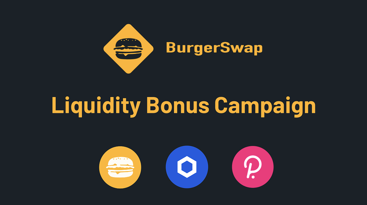 Announcing the First BurgerSwap Liquidity Bonus Campaign! | by ...