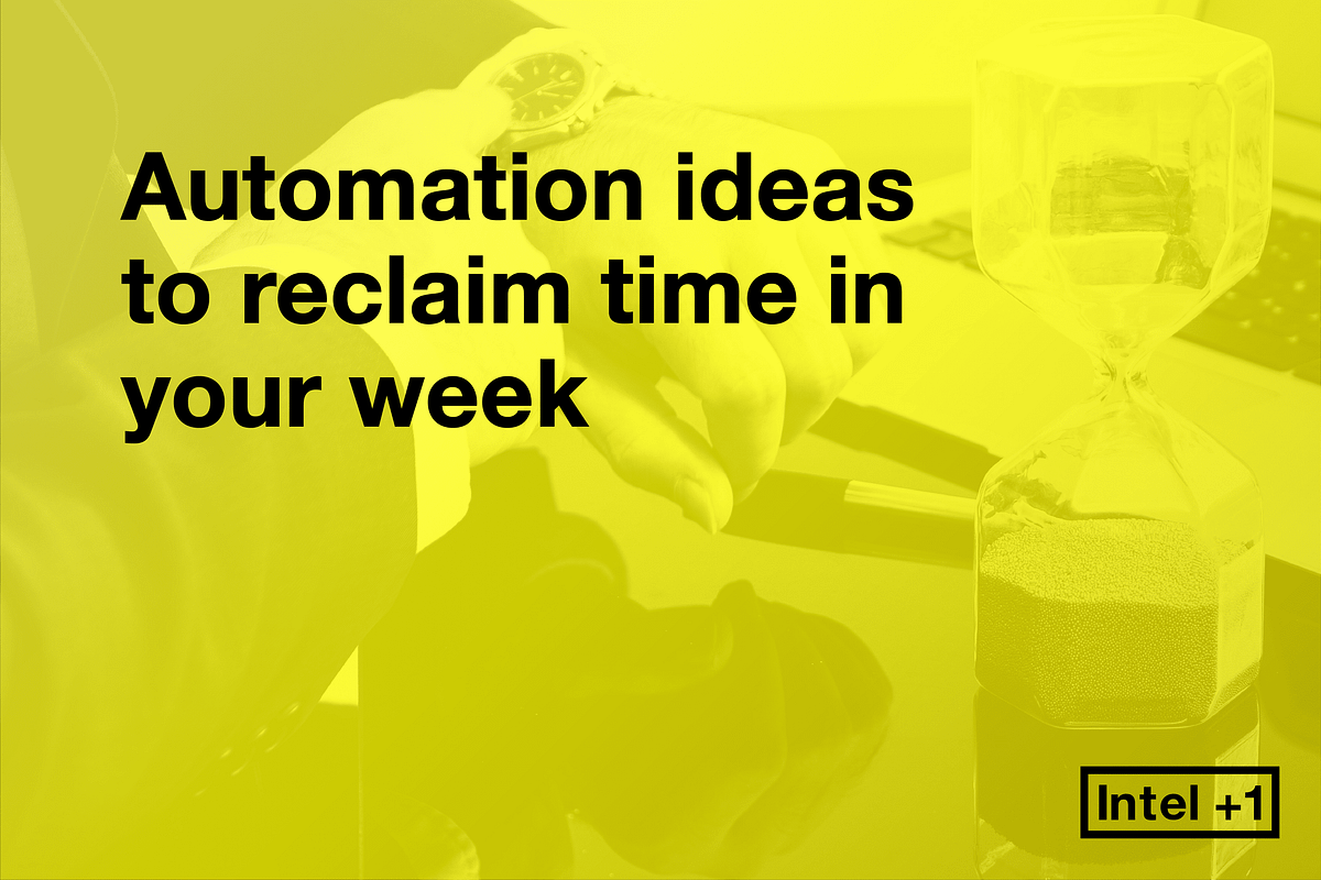 Automation ideas to reclaim time in your week | by ProjektID | Jan ...