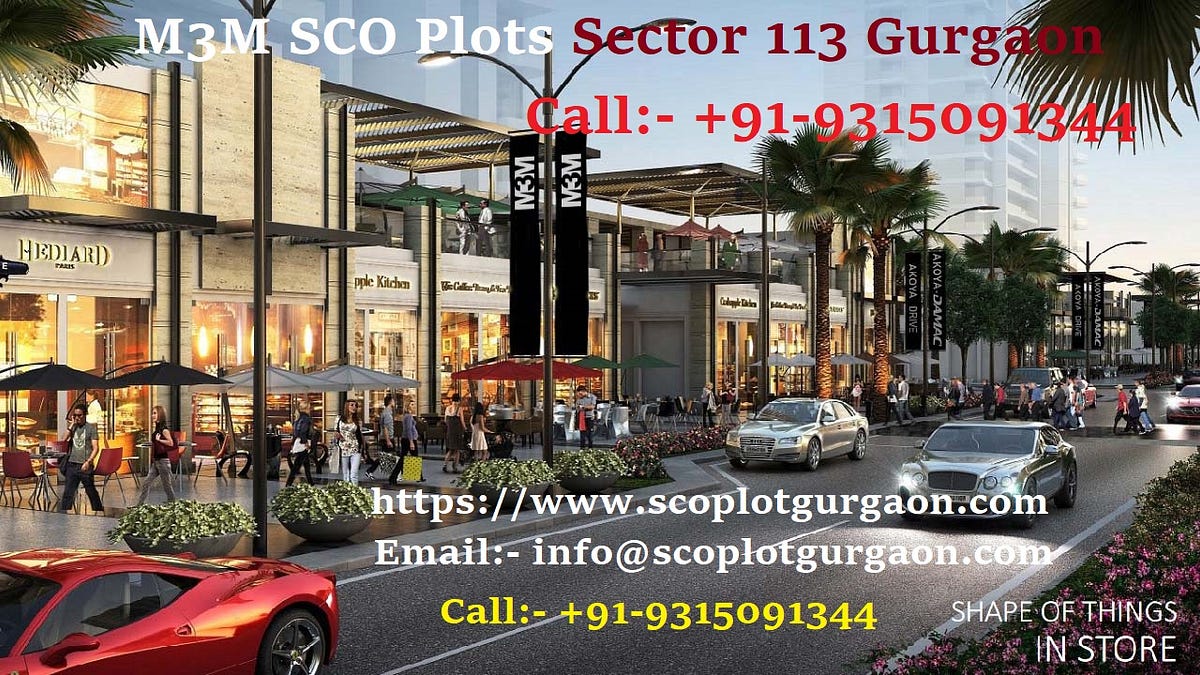 M3M SCO Plots Sector 113 Gurgaon. M3M SCO 113 Market Sector 113 Gurgaon ...