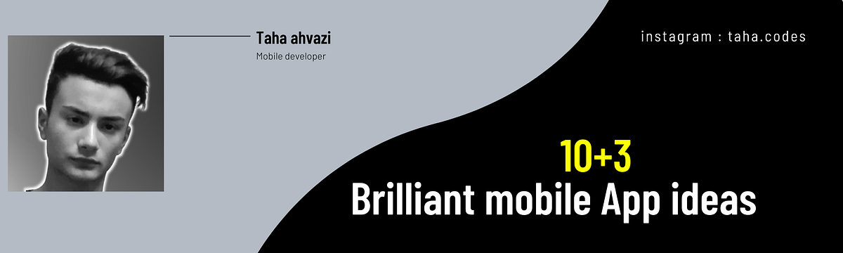 10+3 Brilliant mobile App ideas. in this article you will learn about ...