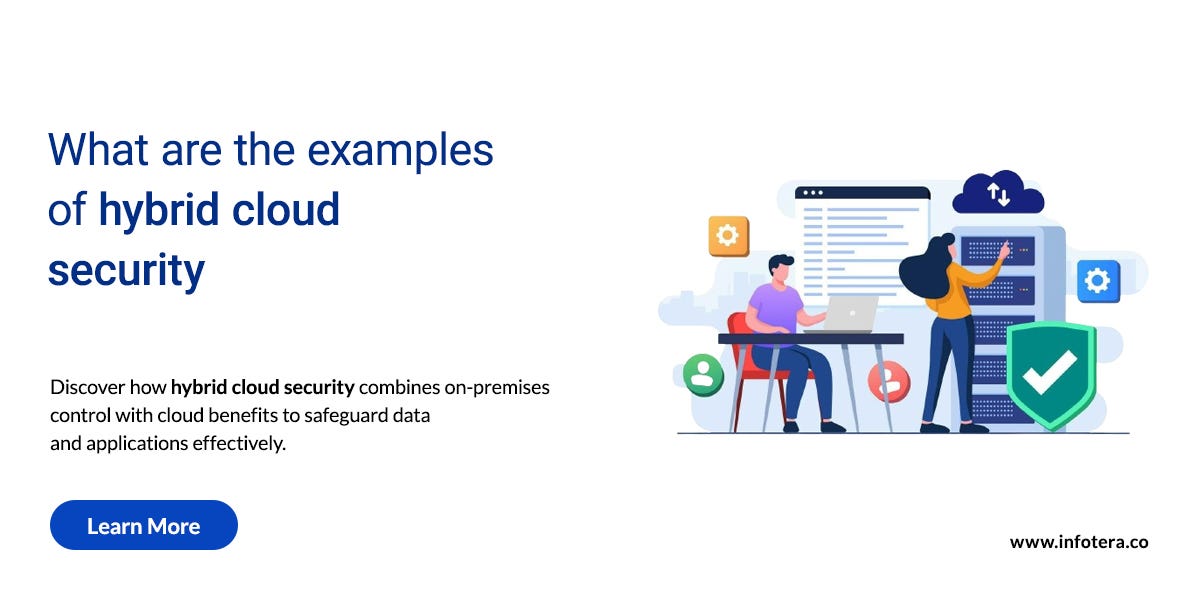 What are examples of hybrid cloud security? | by Infotera | Apr, 2024 ...