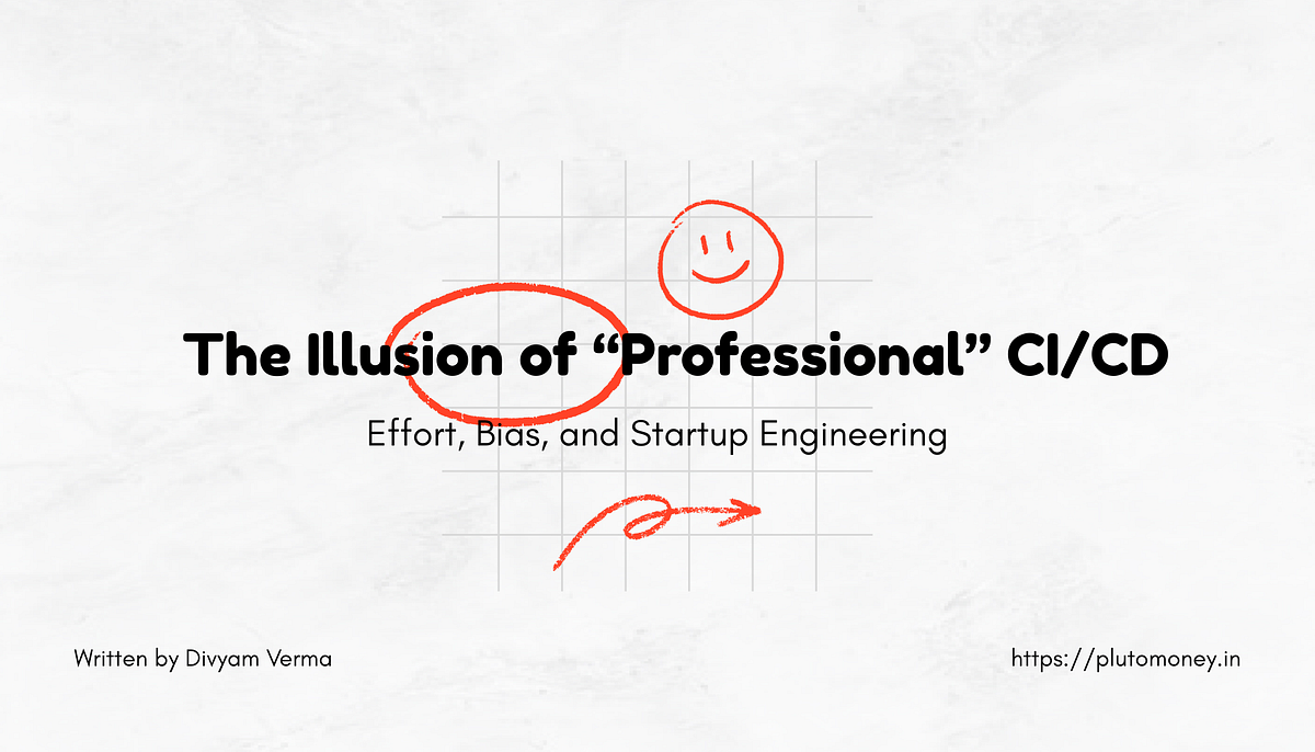 The Illusion of “Professional” CI/CD | by Divyam verma | Medium