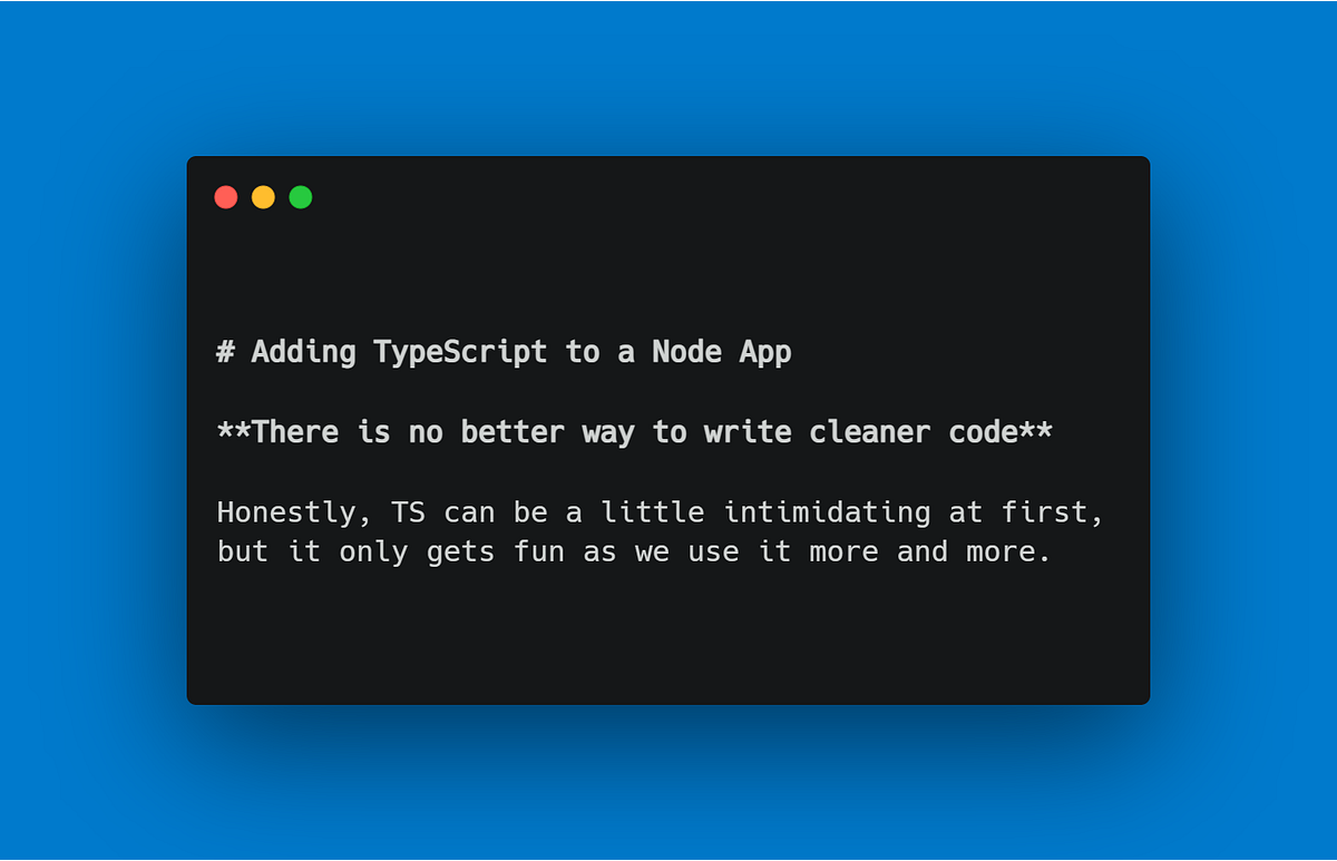 How to Add TypeScript to a Node.js App | by Aakash Jha | JavaScript in Plain English