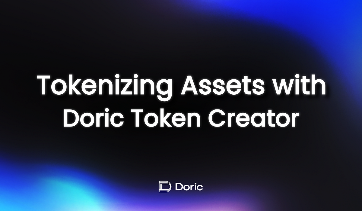 Tokenizing Assets with Doric Token Creator | by Doric Network | Medium