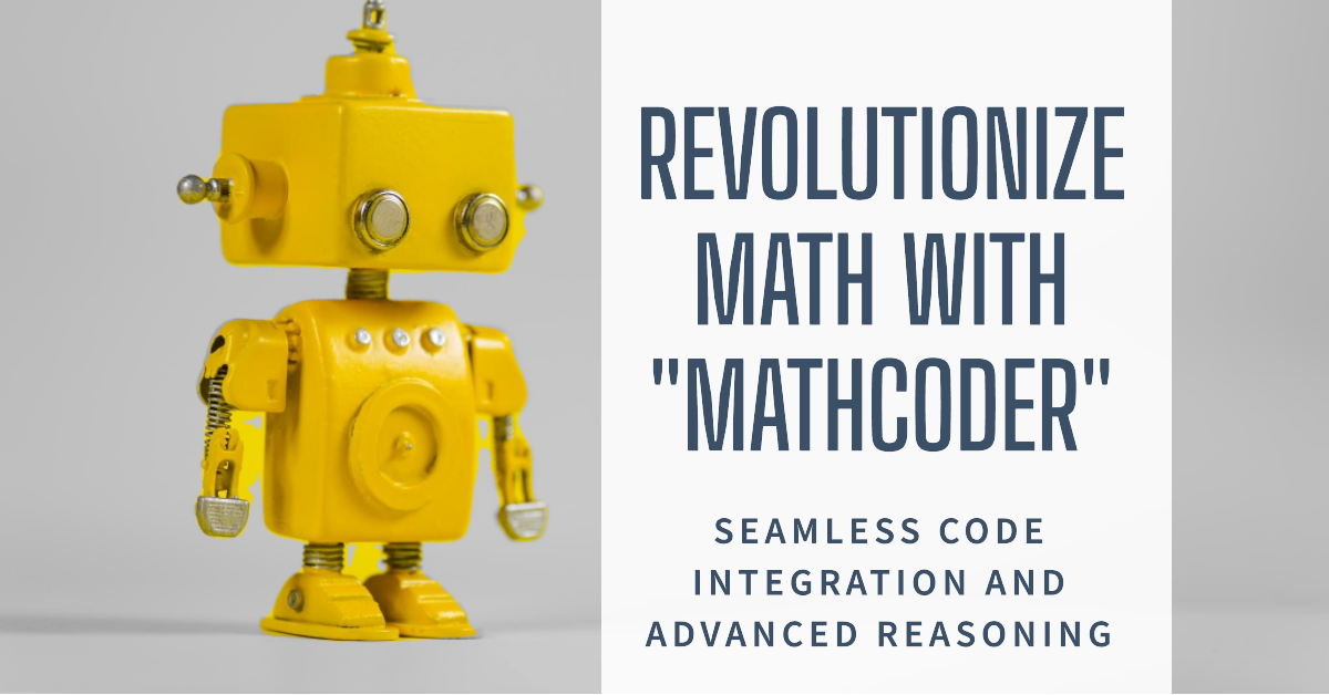 “MathCoder” LLM: Mathematical AI Revolution (Better then WizardMath LLM ...