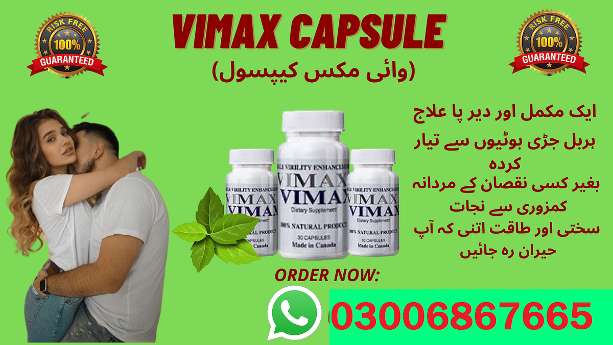 Vimax Pills In Sialkot & 0300*6867665()Karachi | by Xutwg | Medium