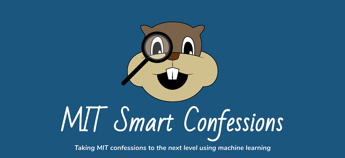MIT Smart Confessions. Over the course of this fall semester… | by ...