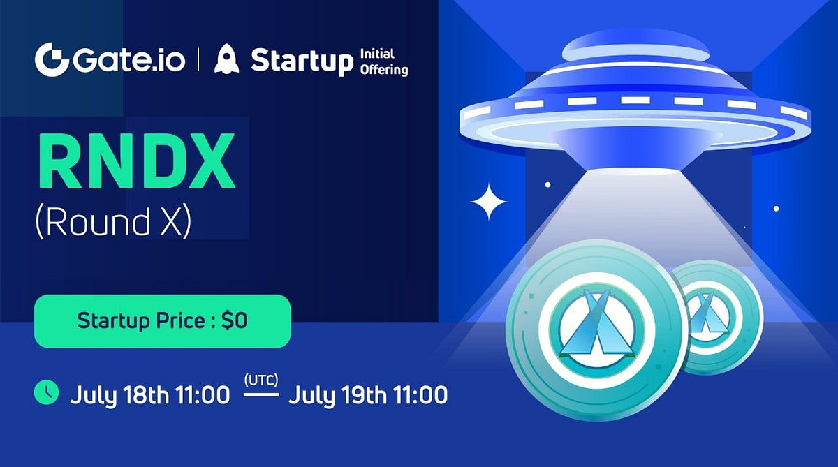 🌈 Gate.io Startup Initial Free Offering: Round X (RNDX) - RoundX - Medium