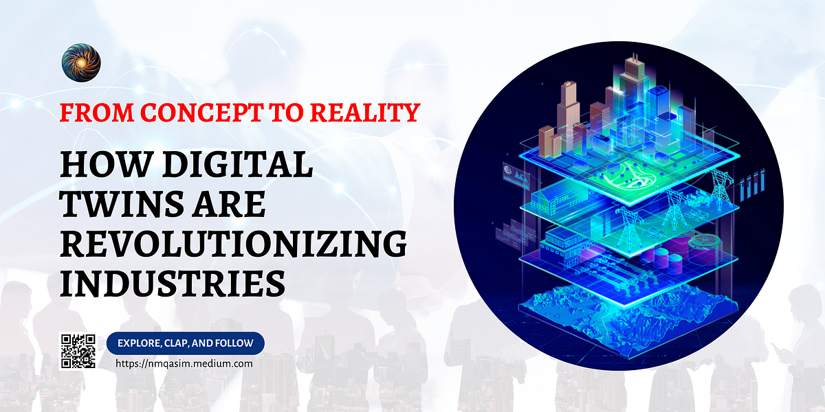 From Concept to Reality: How Digital Twins Are Revolutionizing Industries | Technology Hits