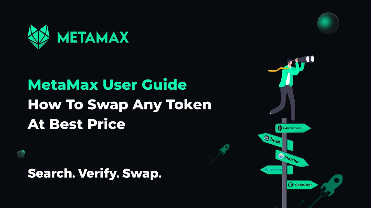 MetaMax User Guide: How to Swap Any Token At Best Price | by MetaMax ...