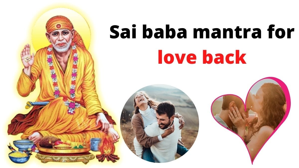 Sai baba mantra for love back | by Indianvashikaranguru | Medium