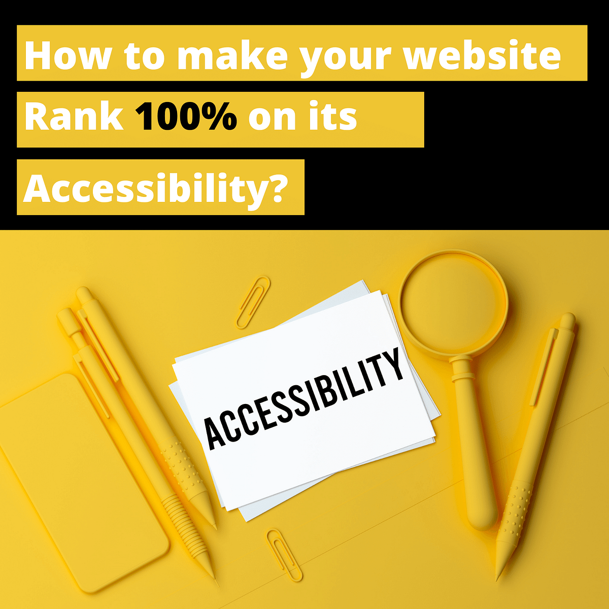 How to make your website rank 100% on its Accessibility | by FAM ...