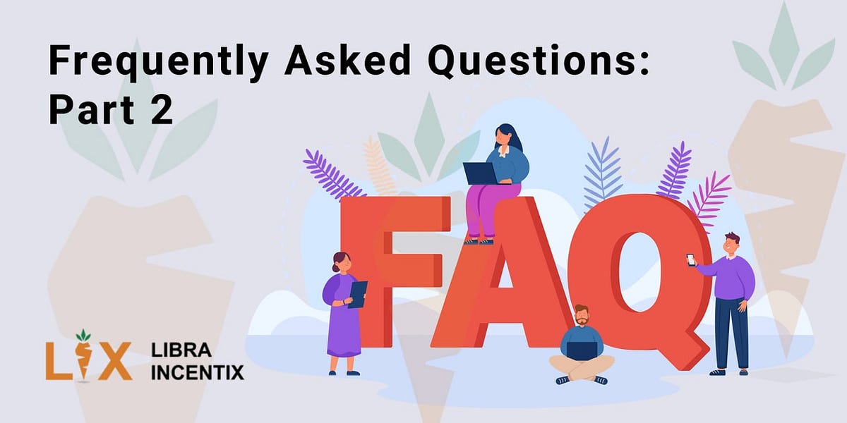 📣Frequently Asked Questions: Part 2 (3 questions and answers) | by ...