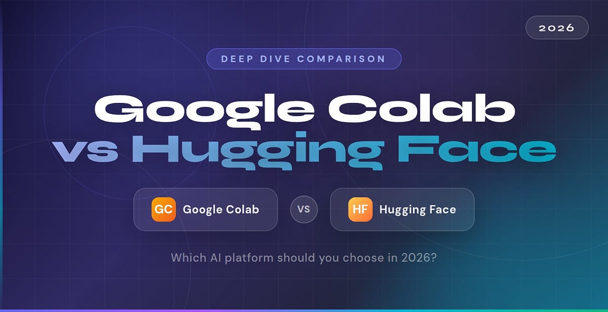Google Colab vs Hugging Face: The Definitive AI Platform Showdown in ...
