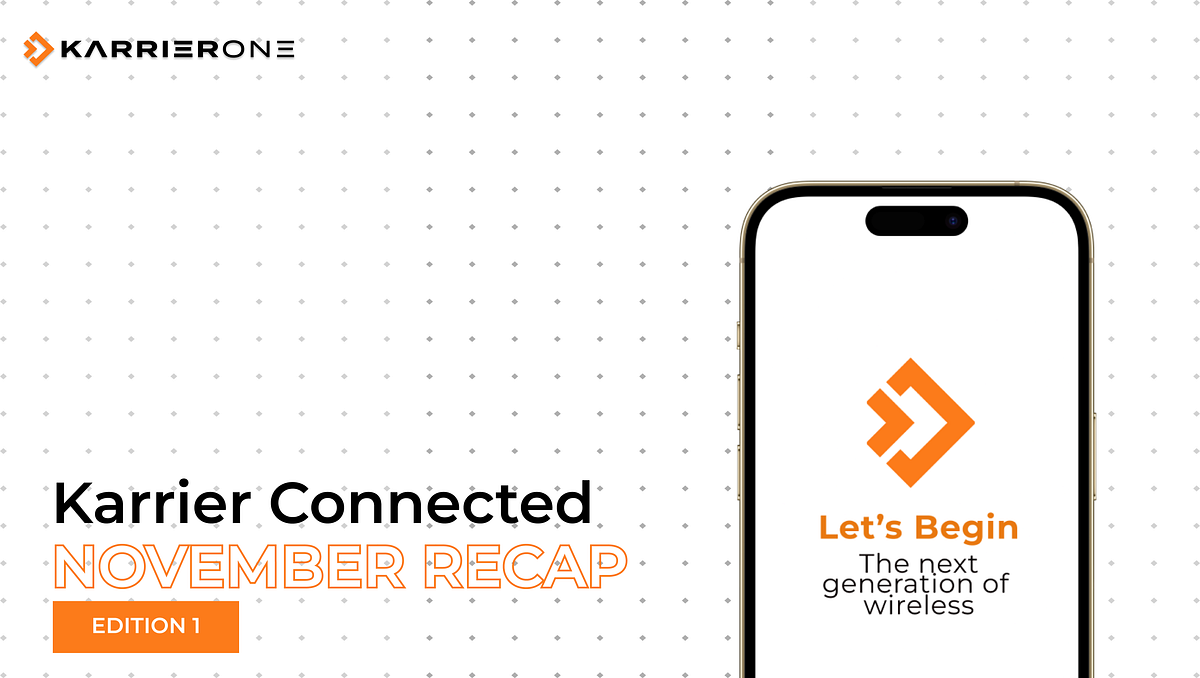 Karrier Connected Monthly Recap: Edition #1 — November Recap | by Karrier One | Medium
