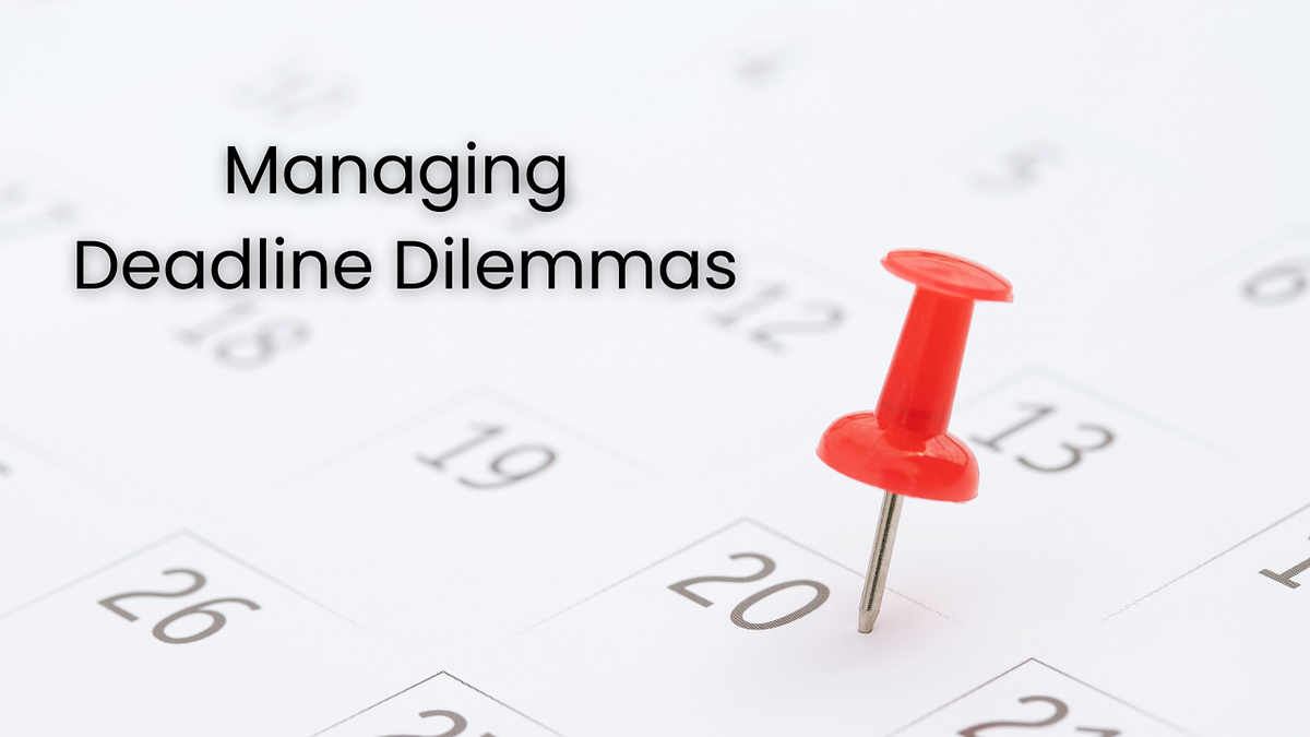 Managing Deadline Dilemmas. We all have items on our To Do list… | by ...