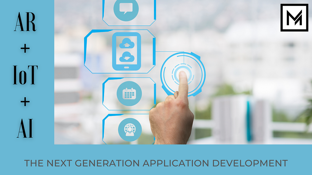 AR + IoT + AI — The Next Generation Application Development | by prakash jeswani | Magure | Medium