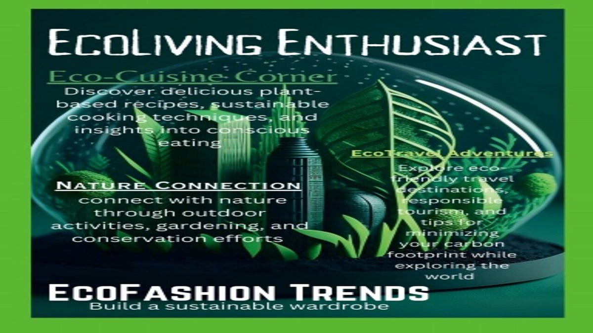 EcoLiving Enthusiast: Your Essential Guide to Sustainable Living | by ...