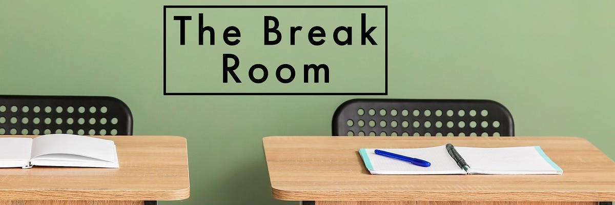 Write for Us! The Break Room - The Break Room - Medium