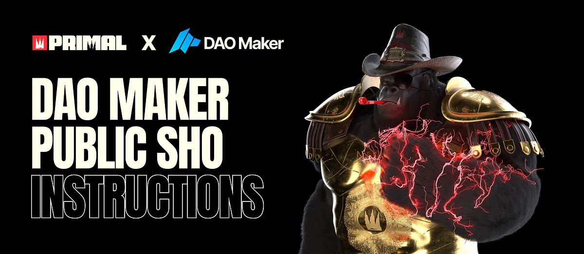 $PRIMAL Public SHO on DAO Maker: How to Participate? | by PRIMAL | Medium