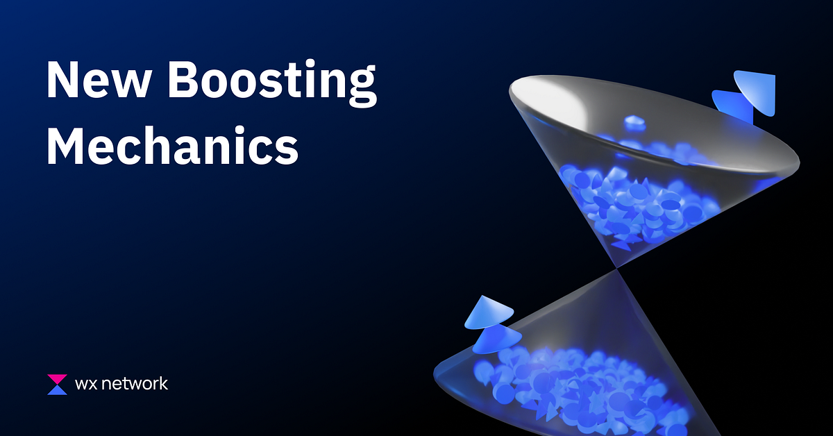 New Boosting Mechanics. We are glad to introduce a new type of… | by WX ...